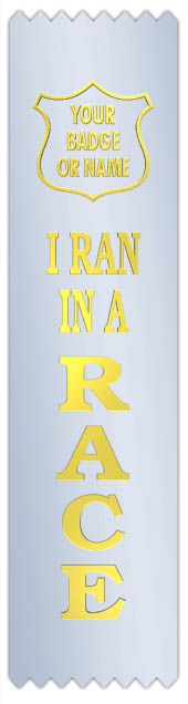 Ribbons :: Standard Size :: I Ran in a Race